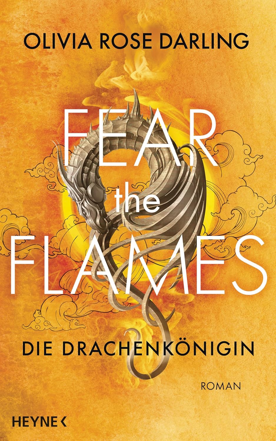 Olivia Rose Darling: Fear the Flames – Die Drachenkönigin [Rezension ...
